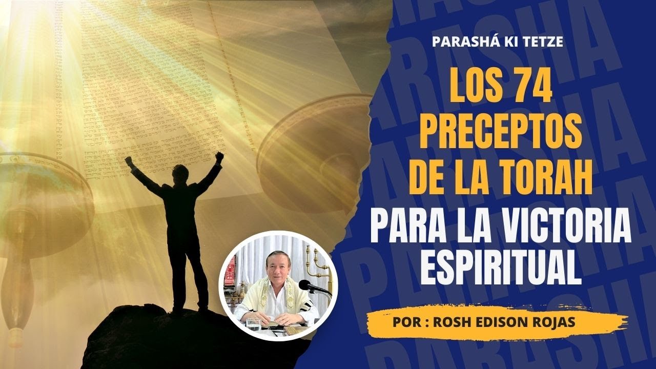 Los 74 preceptos de la Torah para la victoria espiritual | Parashá Ki ...