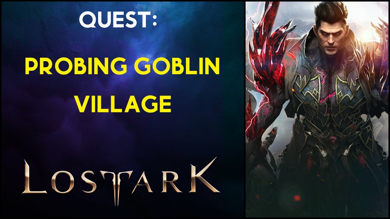 Probing Goblin Village - Quest - Lost Ark - YouTube