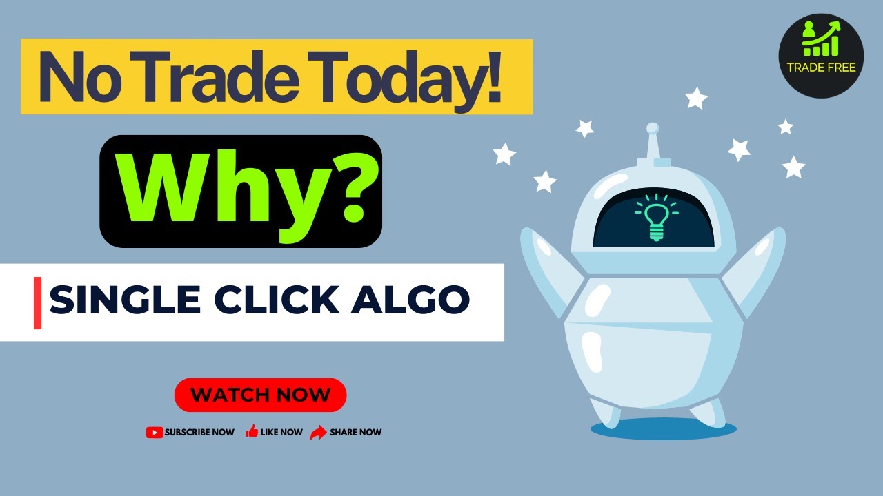 No Trade Today Why? | Single Click Algo | Trade Free - YouTube