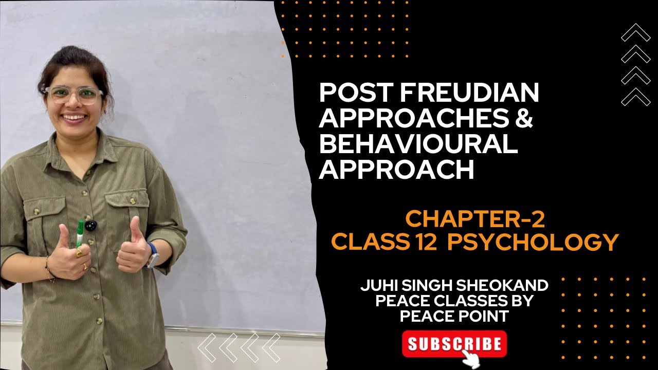 Post Freudian Approaches & Behavioural Approach | Class 12 Psychology ...