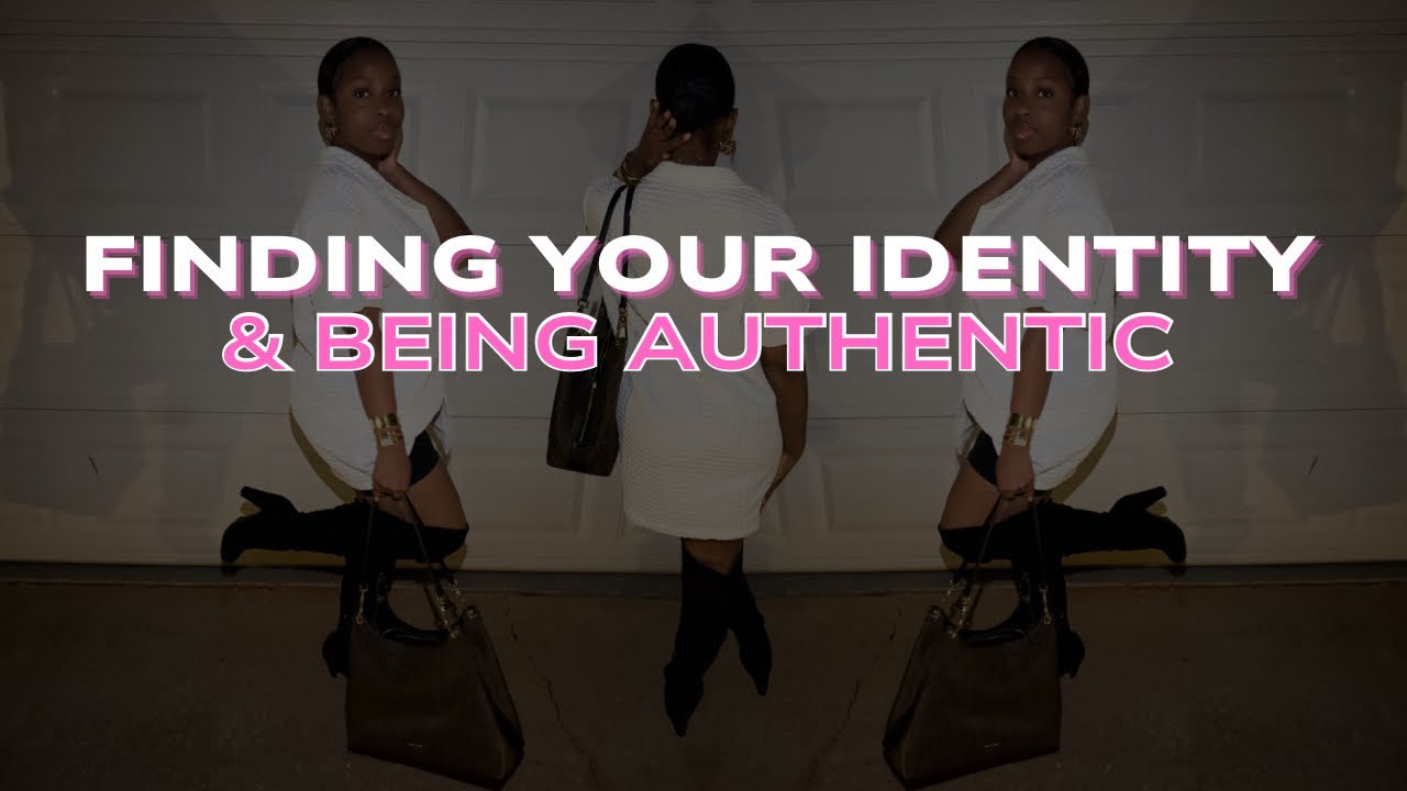 Finding Your Identity | Being Authentic - YouTube