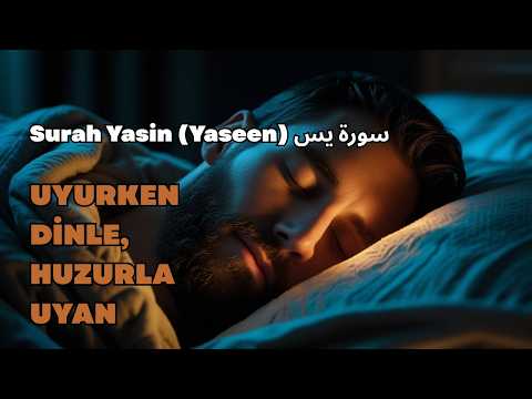 3 Saat Kesintisiz Yasin Suresi _ Uyku Öncesi Dinlendirici ve Koruyucu Tilavet
