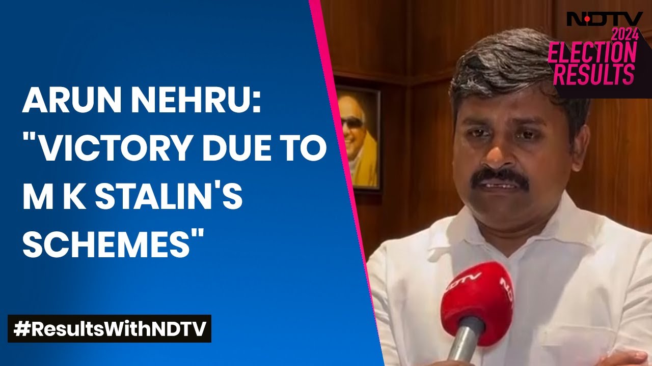 Tamil Nadu Elections | NDTV Exclusive DMK's Arun Nehru "Victory Due To ...