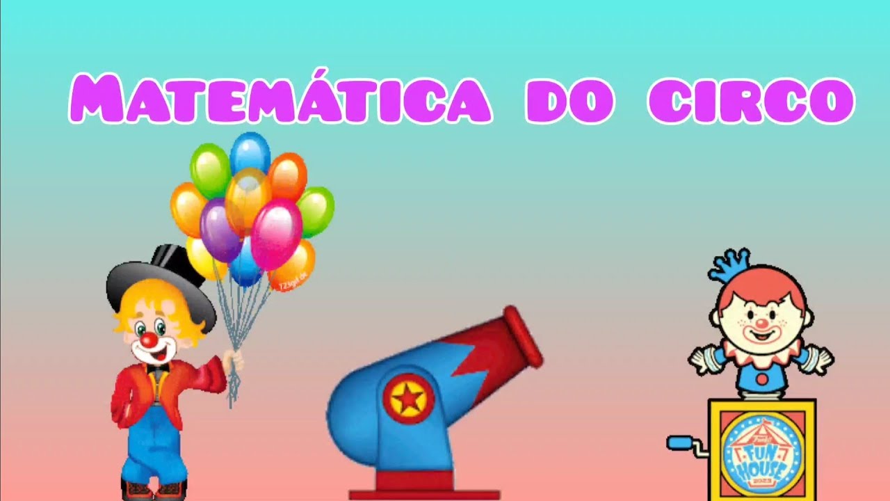 Matemática - tema Circo - YouTube
