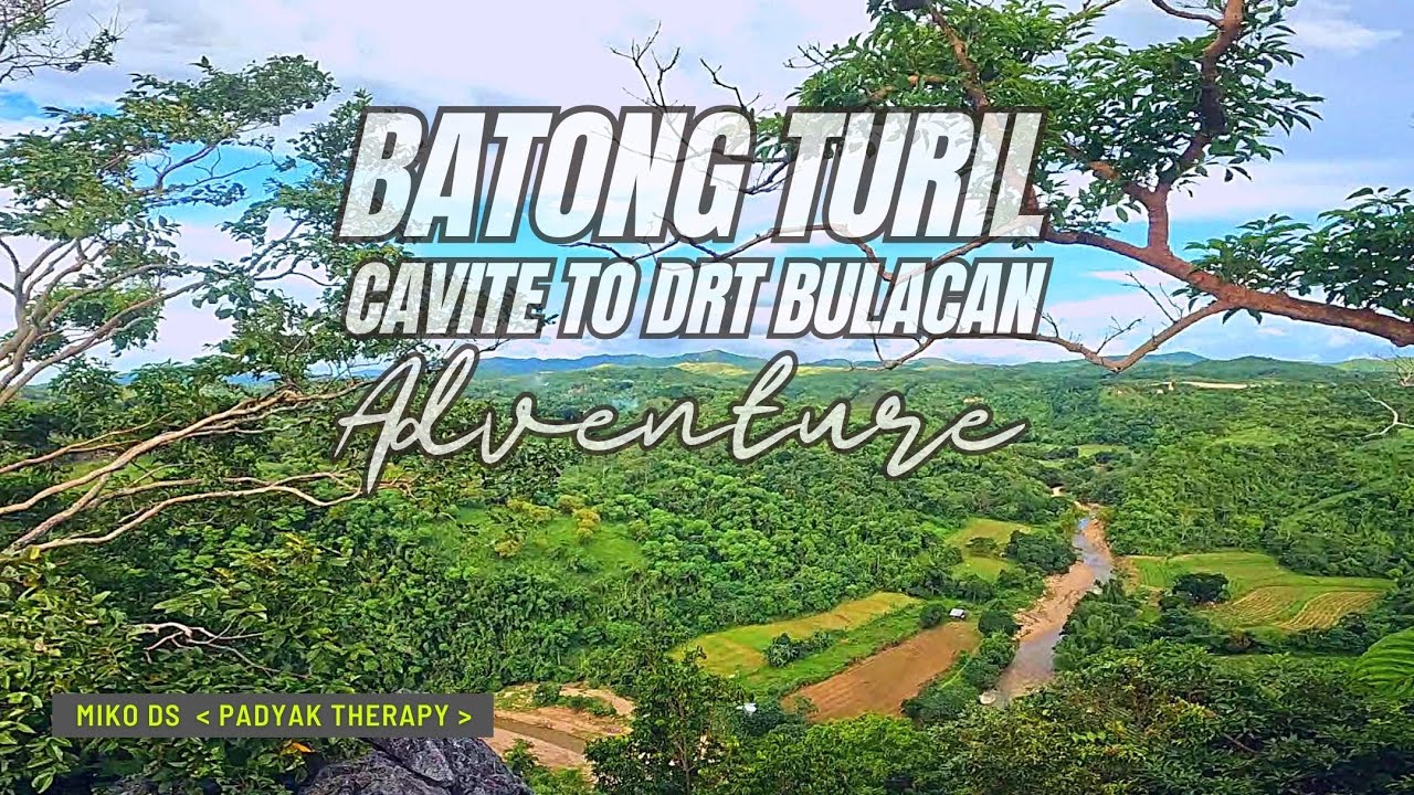 BEST VIEW NG DRT BATONG TURIL BULACAN | PAANO PUMUNTA GUIDE KO KYO VIA ...