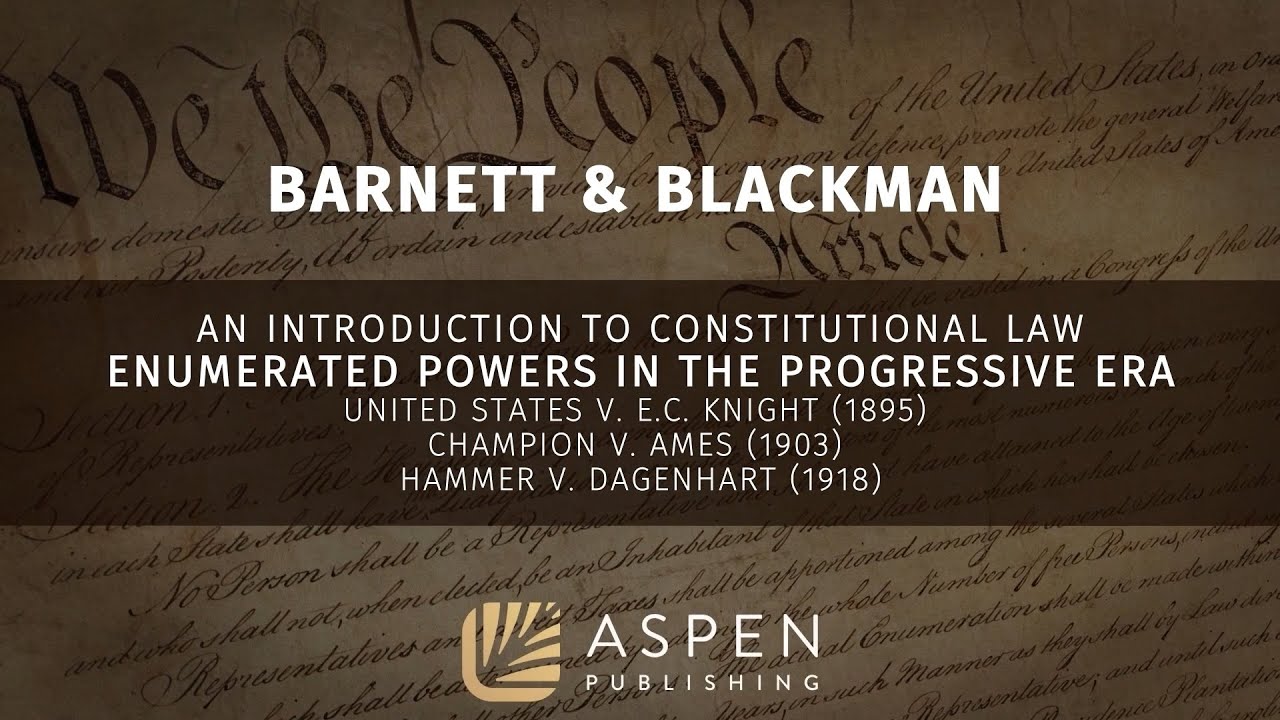 ⚖️ Enumerated Powers in the Progressive Era (1895-1918) | An ...