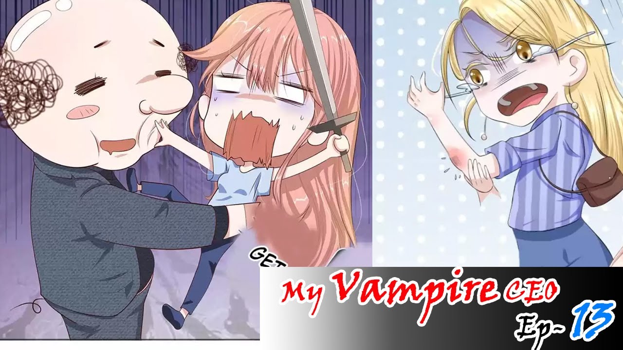 My Vampire CEO Ep 13 - YouTube