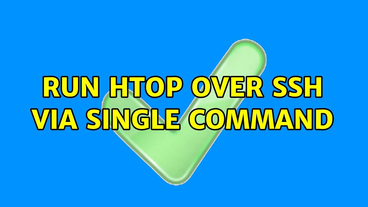 Run htop over ssh via single command - YouTube