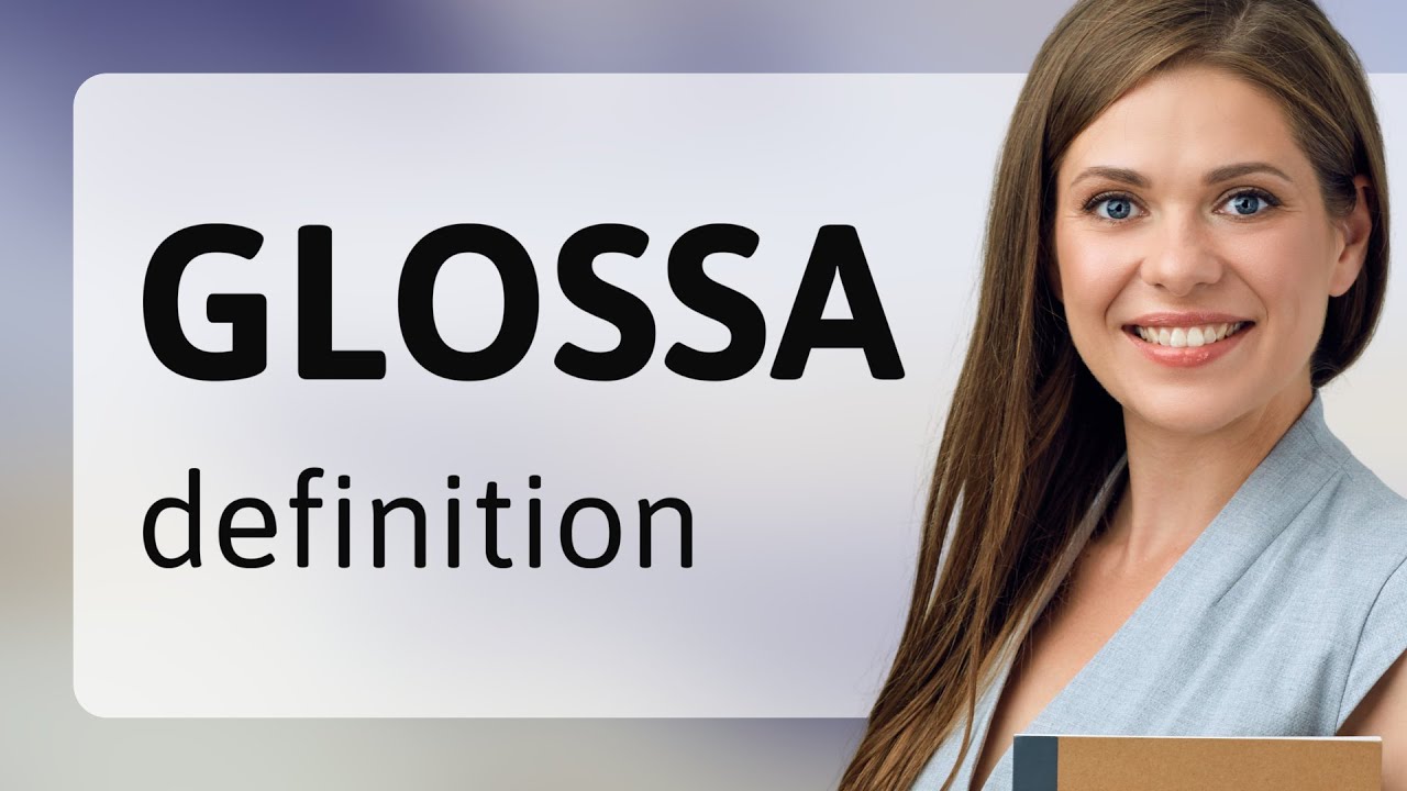 Glossa • meaning of GLOSSA - YouTube