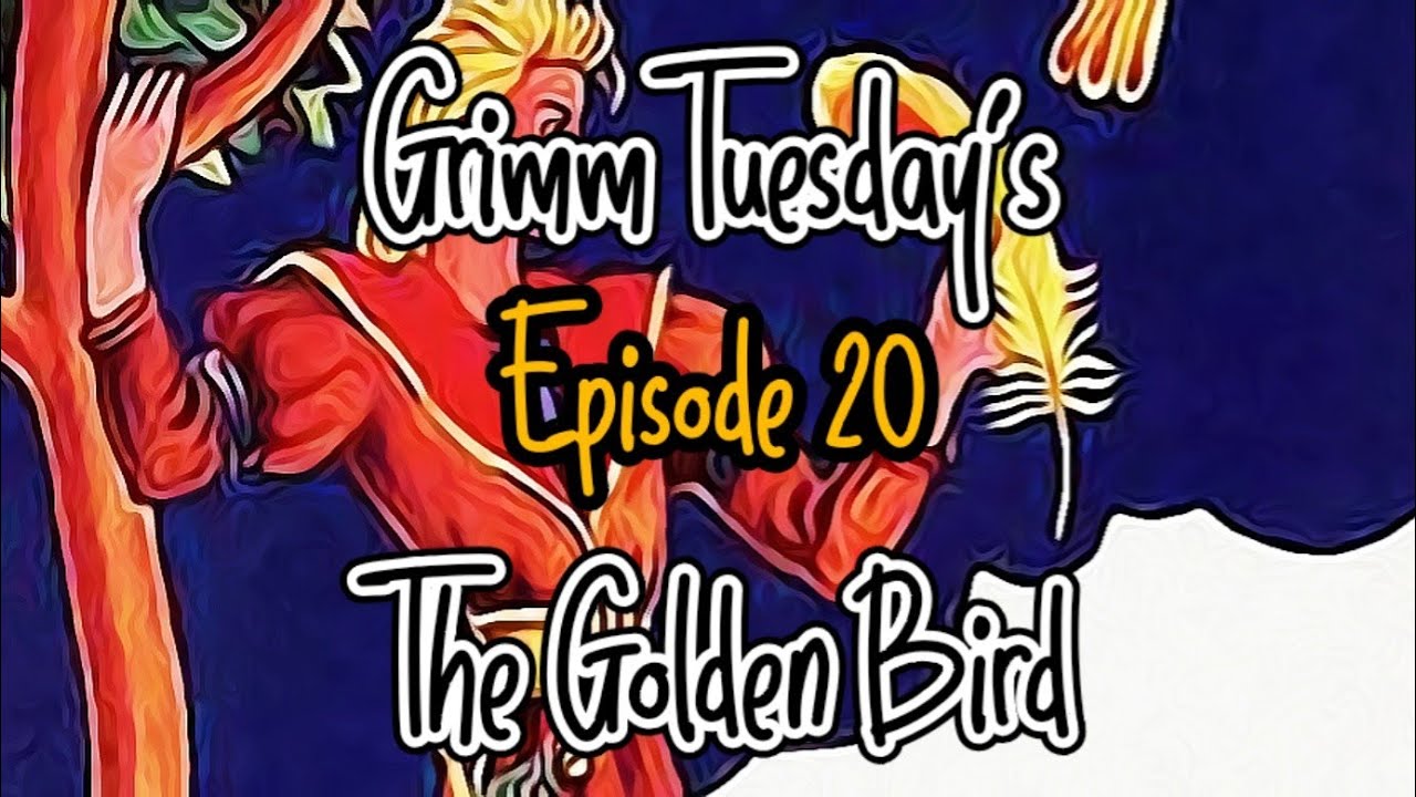 Grimm Tuesday's Episode 20 - The Golden Bird 🦊 - YouTube