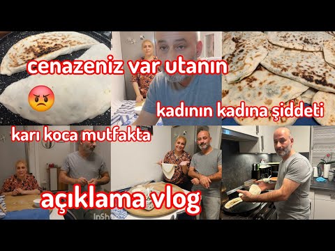 VLOG/AÇIKLAMA📣 UTANIN BİRAZ❗️CENAZENİZ VAR❌️KADININ KADINA ŞİDDETİ 😡KARI KOCA MUTFAKTA NE PİŞIRDİK