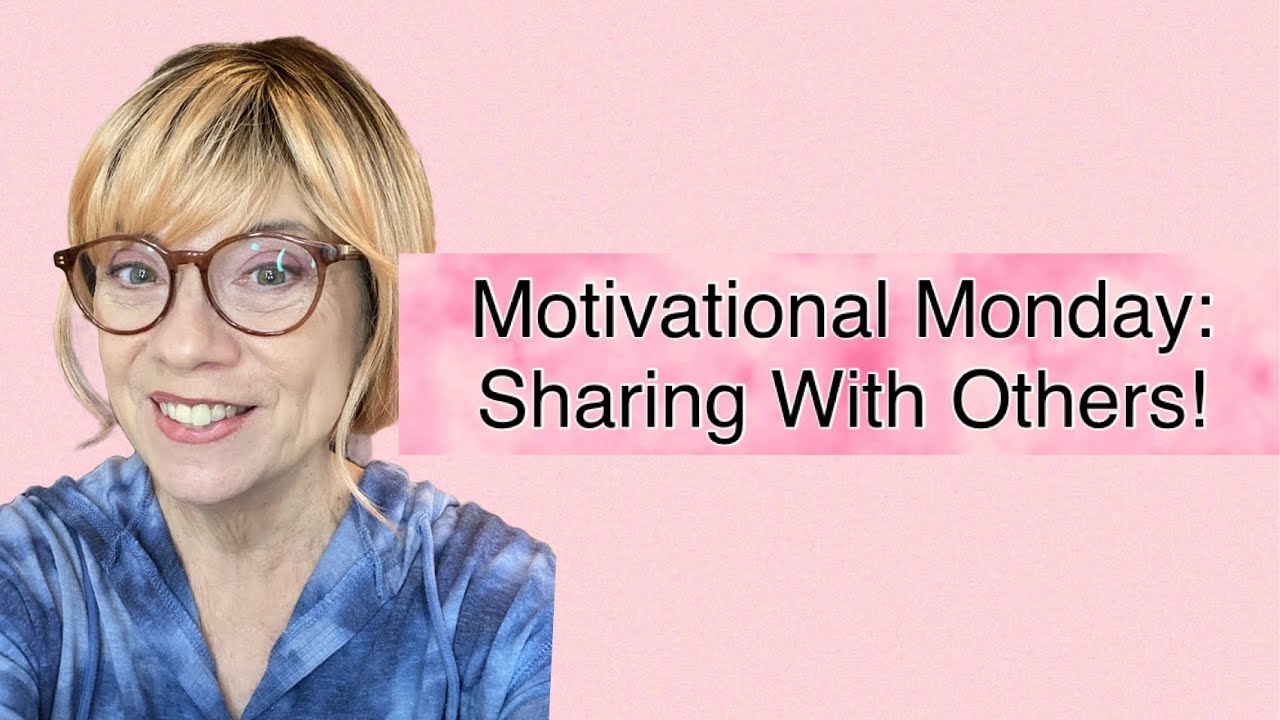 Motivational Monday Sharing With Others - YouTube