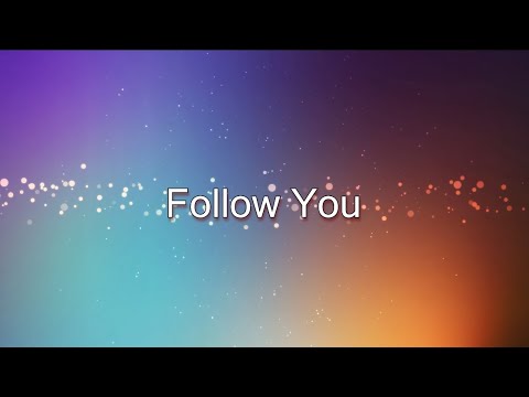 Follow you - CFC Liveloud/Ablaze music (lyric video) - YouTube