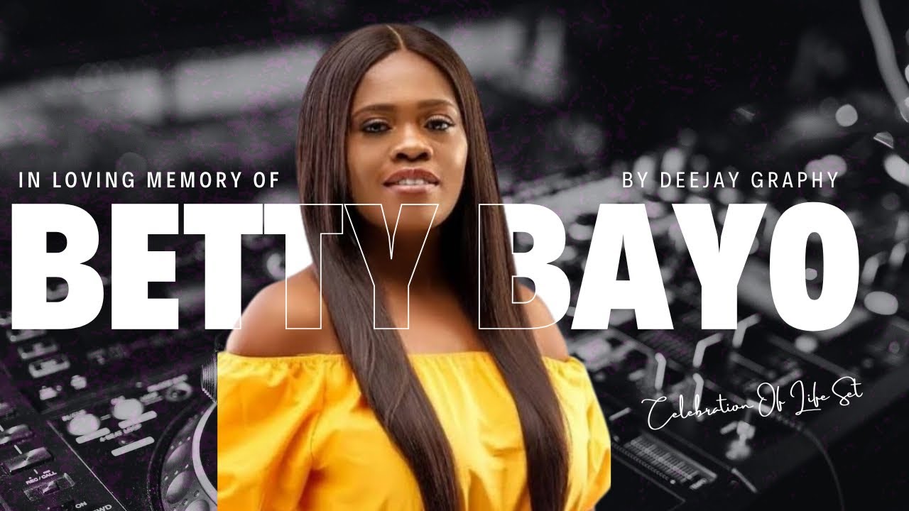 BEST OF BETTY BAYO GREATEST HIT SONGS MIXED BY DEEJAY GRAPHY🇰🇪[11th ...