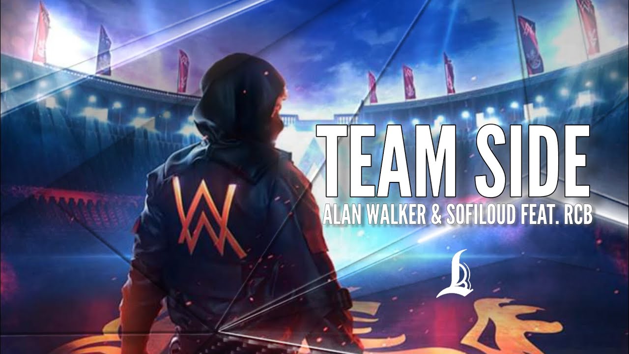 Alan Walker & Sofiloud - Team Side Feat. RCB (Tradução Em Português ...
