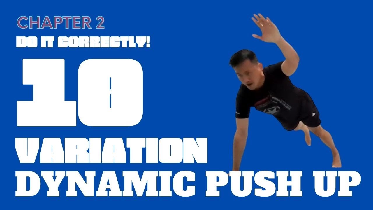 Do it correctly! Examine 10 variations of dynamic push up (Chapter 2 ...