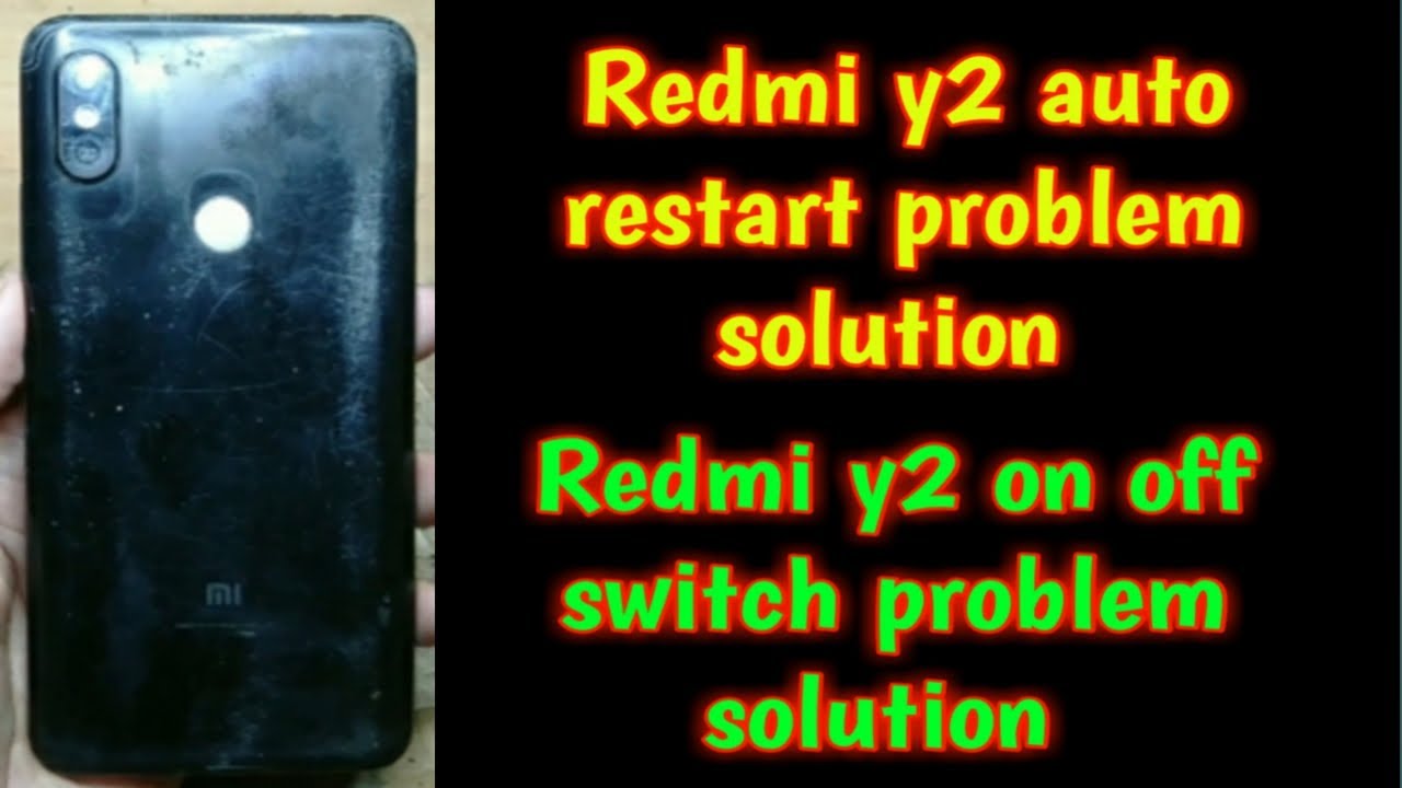 Redmi y2 auto restart problem solution | Redmi y2 on off switch problem ...