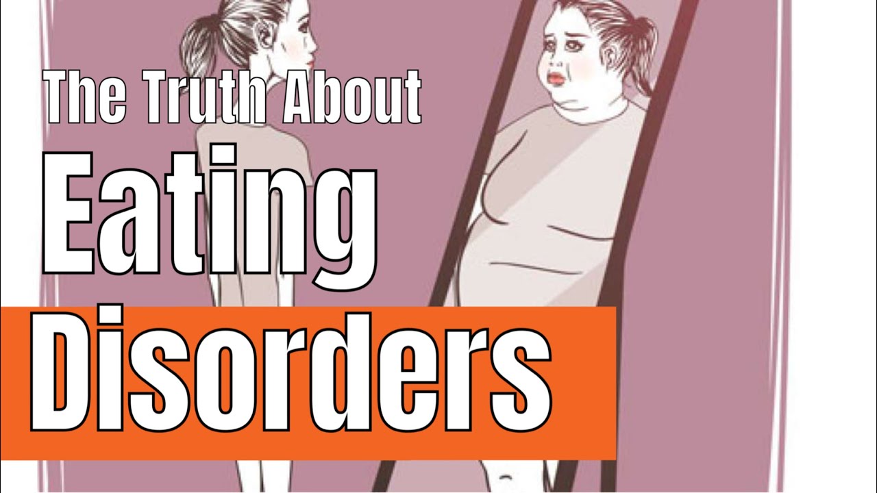 The Shocking Truth About Eating Disorders... - YouTube