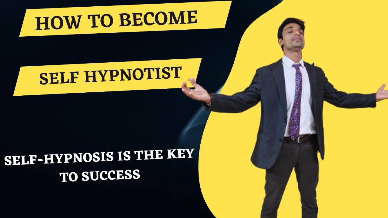 How to Become Self Hypnotist | Self Hypnosis is the key to success ...