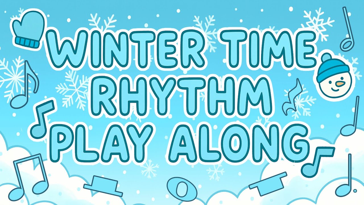 Winter Time Music Rhythm Play Along | Dotted Rhythms - YouTube
