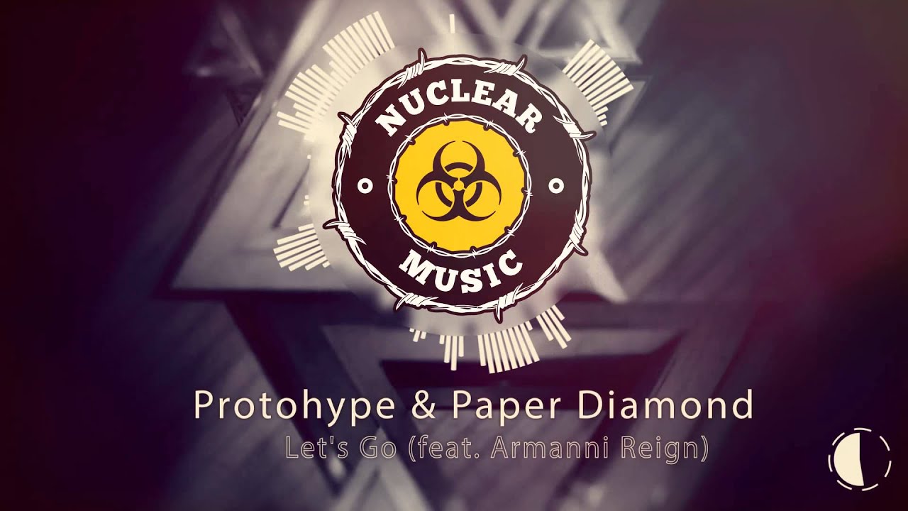 Protohype & Paper Diamond - Let's Go (feat. Armanni Reign) - YouTube Music