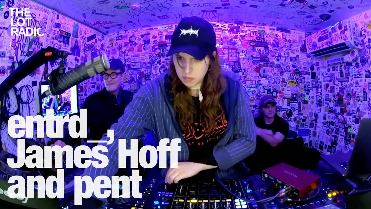 entrd_, James Hoff and pent @TheLotRadio 10-07-2024 - YouTube