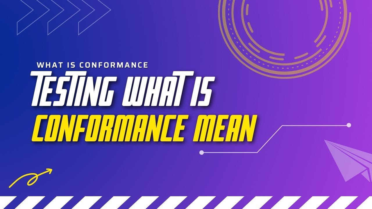 What is conformance testing What is conformance mean - YouTube