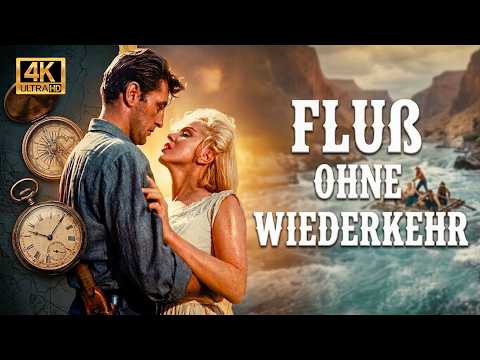 Fluß Ohne Wiederkehr | Eine Geschichte Von Liebe Und Gefahr | Westernfilm Deutsch
