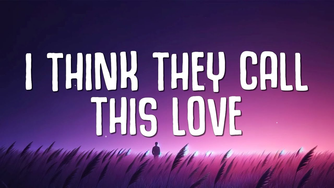 Elliot James Reay - I Think They Call This Love (Lyrics) Chords - Chordify