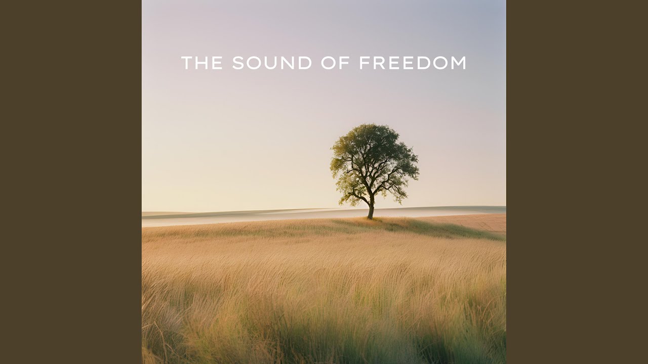 The Sound of Freedom - YouTube