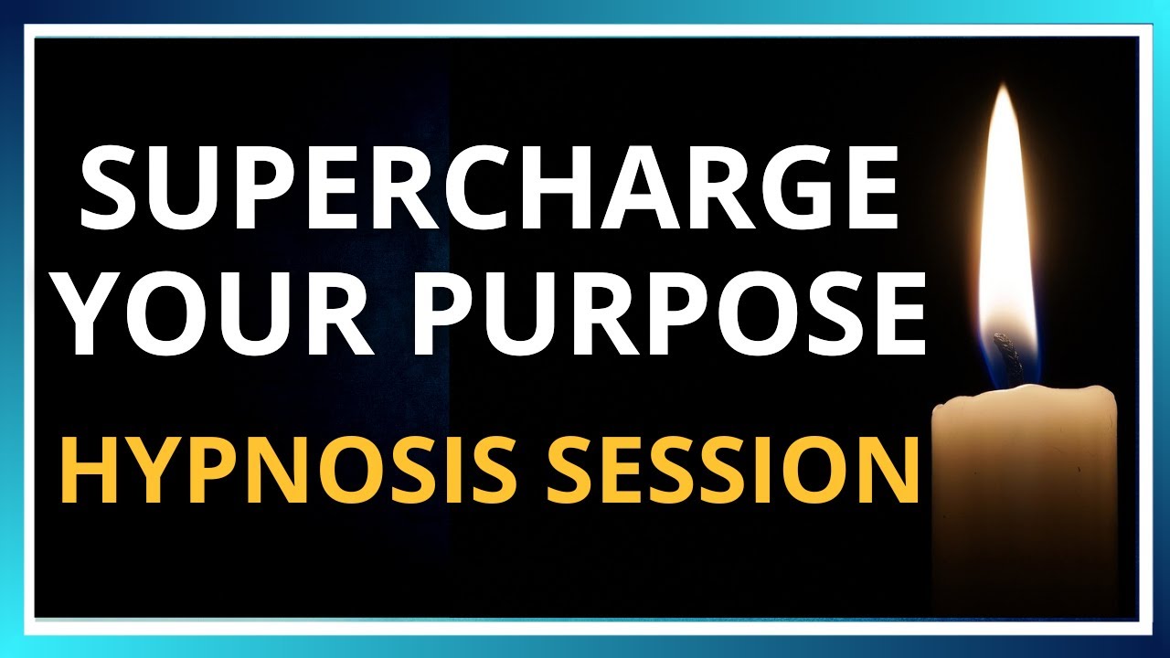 🔥 Supercharge YOUR Purpose Hypnosis Session 🔥 - YouTube