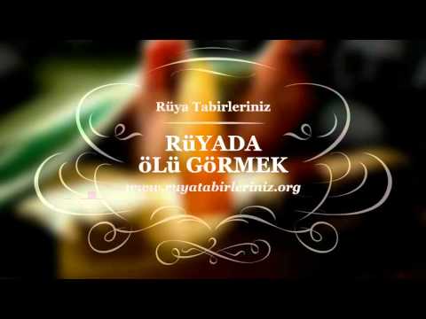 Rüyada Ölü Görmek Yorumu | Rüya Tabirleri