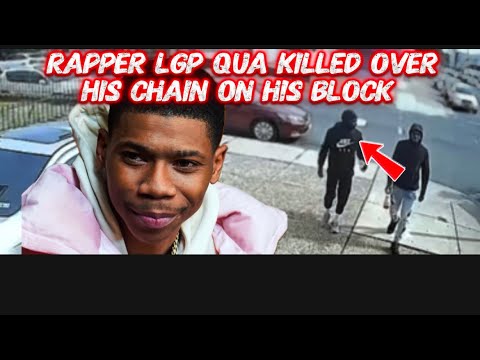 Rapper LGP Qua Unalived For His Chain On His Block 💔 - YouTube
