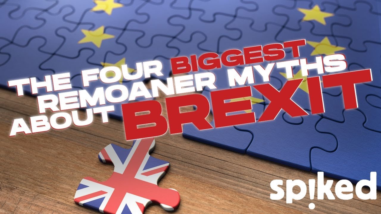 Busting the Remoaner myths about Brexit - YouTube