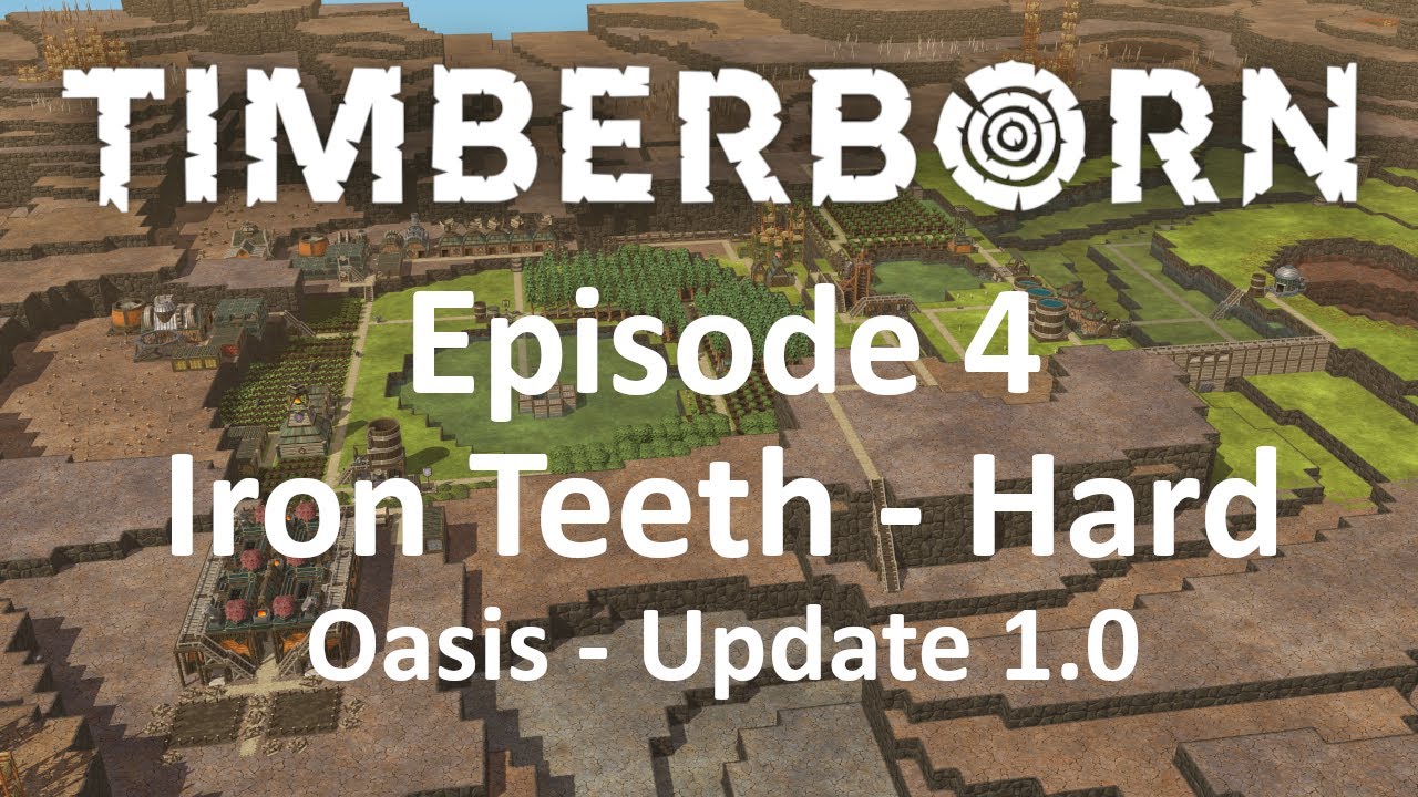 Timberborn Update 1.0 - Iron Teeth - Oasis - Hard - Episode 4 - YouTube