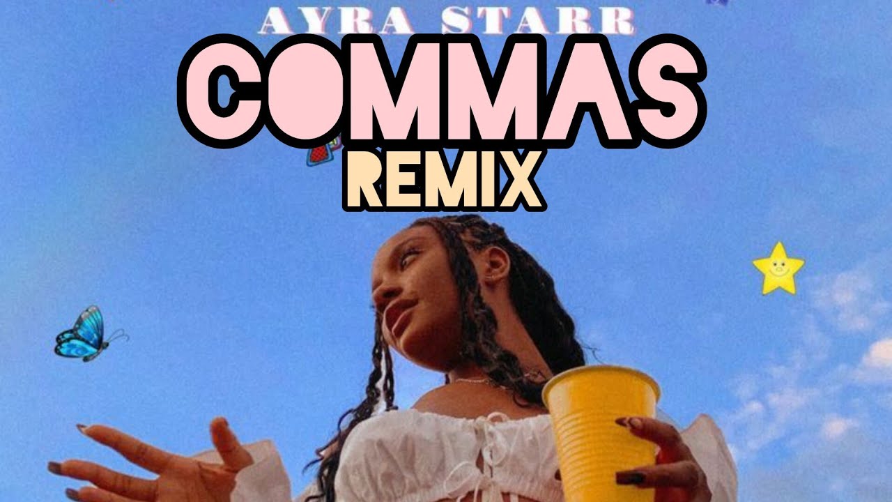 Ayra Starr Ft Lojay : Commas remix | Commas/Moto | Ayra Starr ft Lojay | Commas Mashup (Dj Fiyah ...