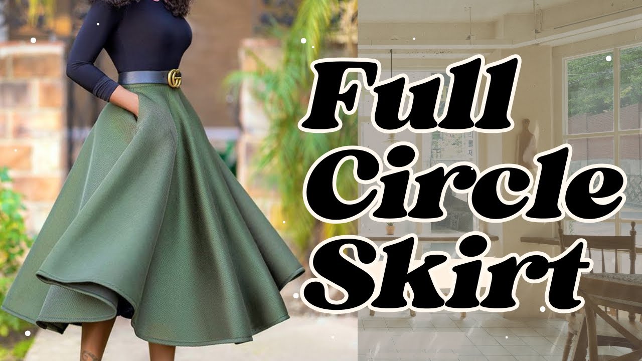 How To Cut And Sew a Full Circle Skirt | Beginner-Friendly Tutorial ...