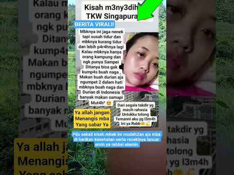 menyedihkan tkw singapura  #abahdirga #viralvideo #beritaterkini #shortvideo #shorts #fyp