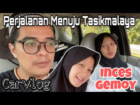 CARVLOG BARENG INCES GEMOY MENUJU TASIKMALAYA - YouTube