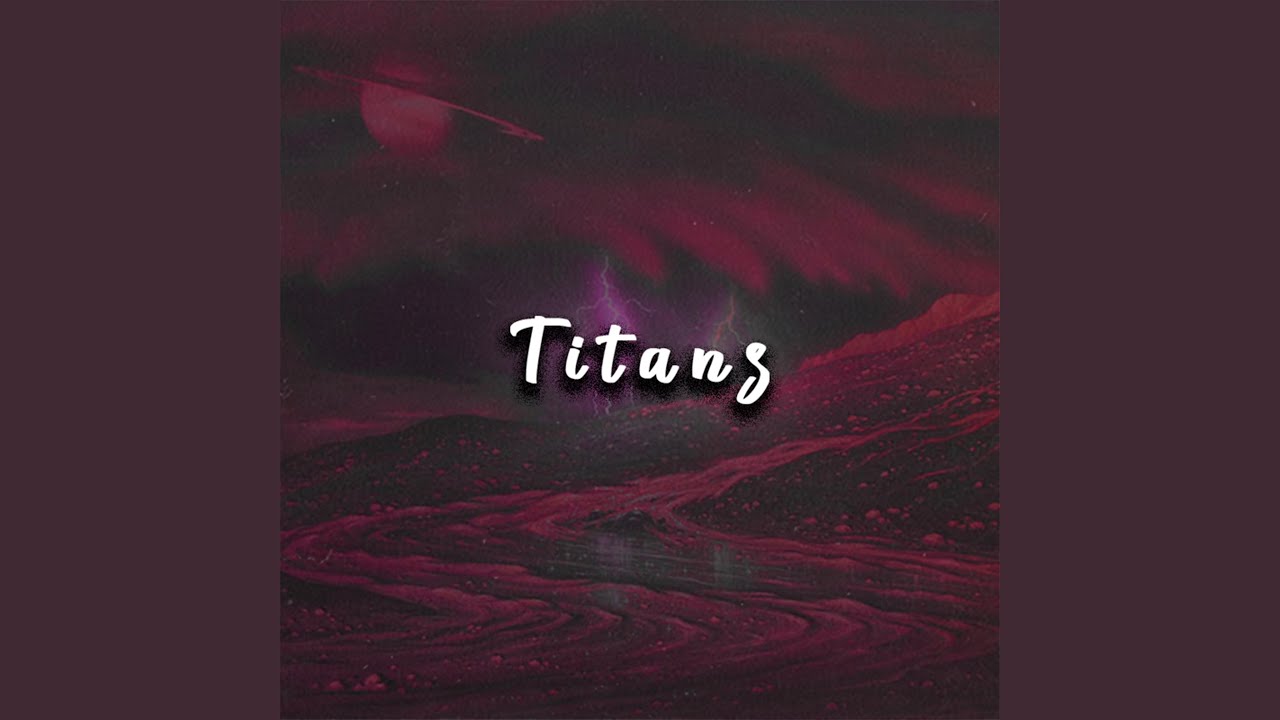 TITANS - YouTube Music
