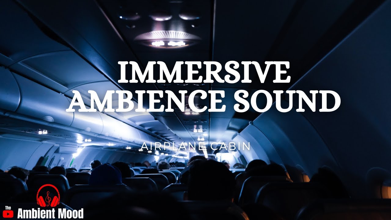 Immersive Ambience Sounds : Airplane Cabin White Noise | Relaxing for ...