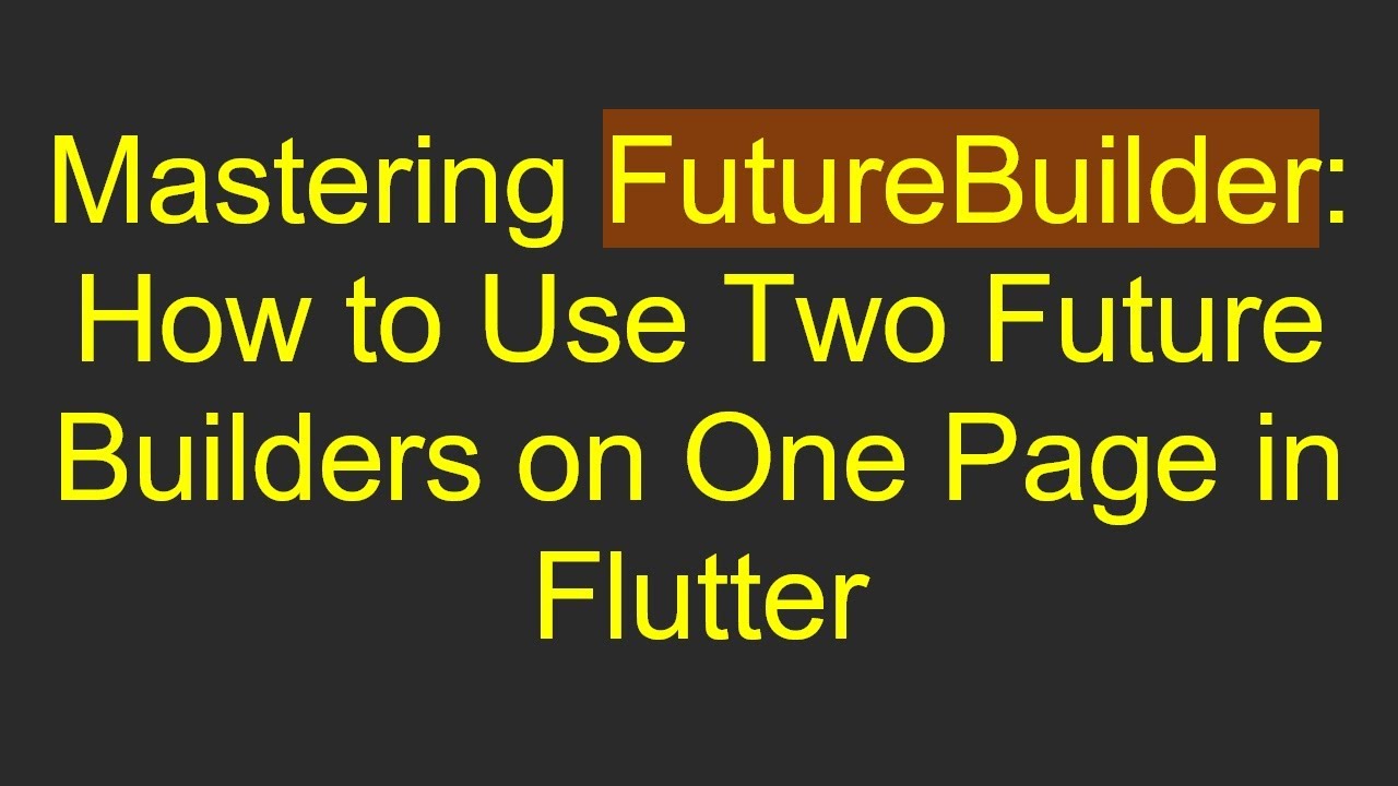 Mastering FutureBuilder: How to Use Two Future Builders on One Page in Flutter - YouTube