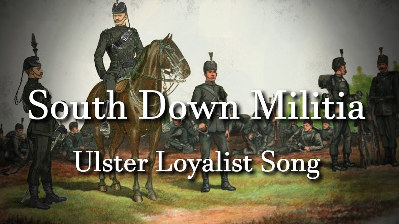 South Down Militia - Ulster Loyalist Song - YouTube Music