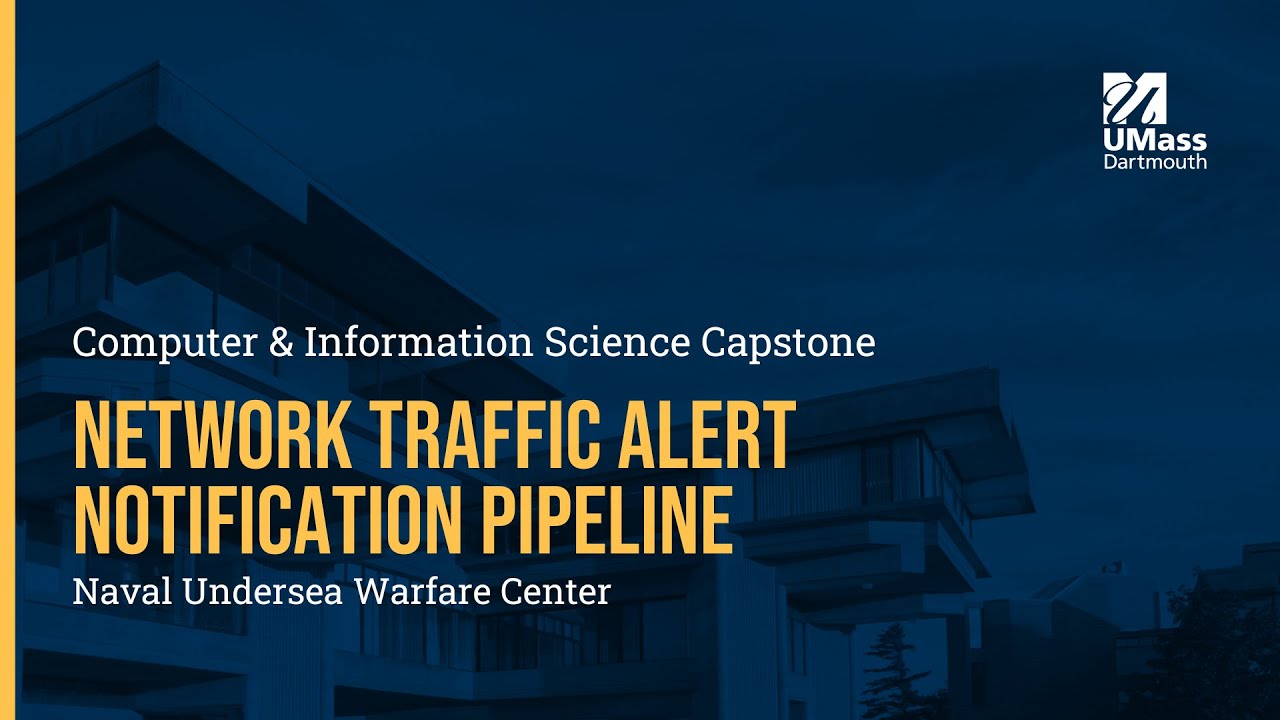 UMass Dartmouth CIS Day Capstone: Network Traffic Alert Notification ...