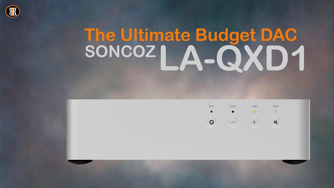 Soncoz LA-QXD1 DAC Review, Not Perfect But One Of The Best For Your Money - YouTube