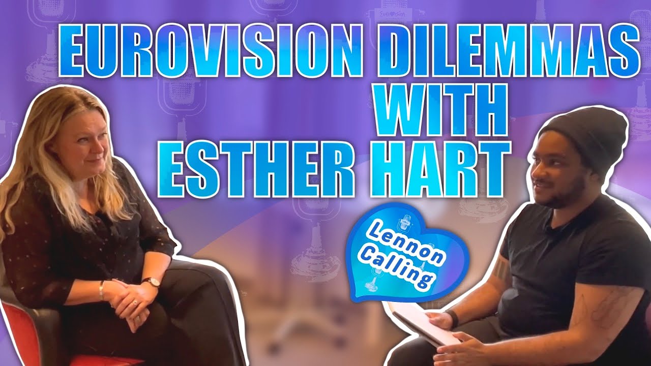 Eurovision dilemmas with Esther Hart 🎙 // LENNON CALLING - YouTube