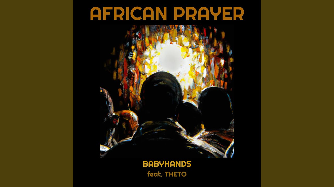 African Prayer (feat. THETO) - YouTube