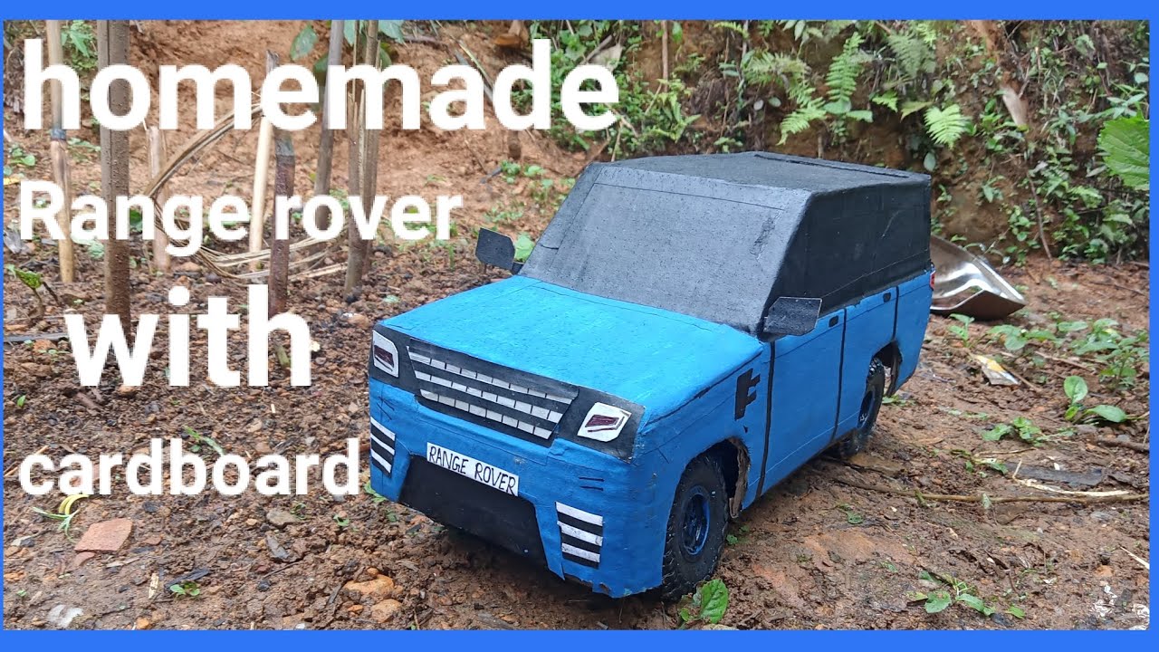 Homemade Range rover old model car with cardboard - YouTube