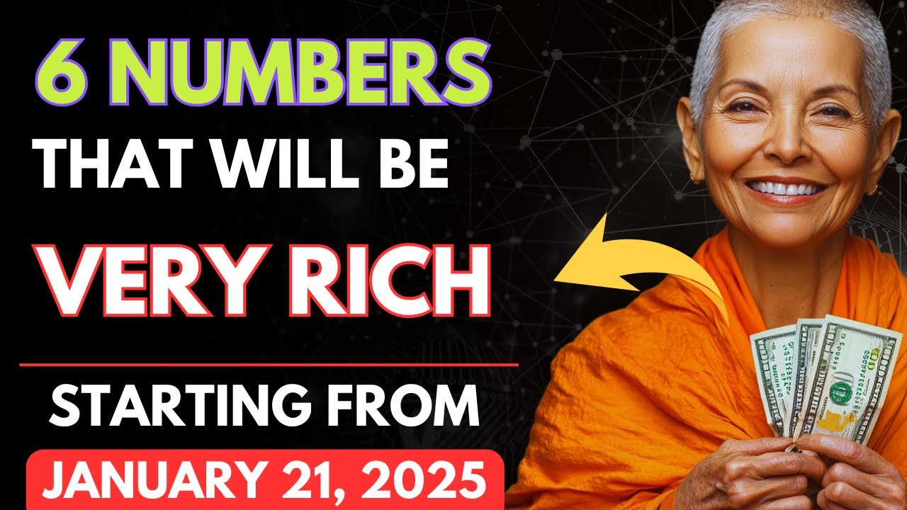 6 LUCKY NUMBERS to FOCUS and GET RICH in the 4TH WEEK of January 2025 ...