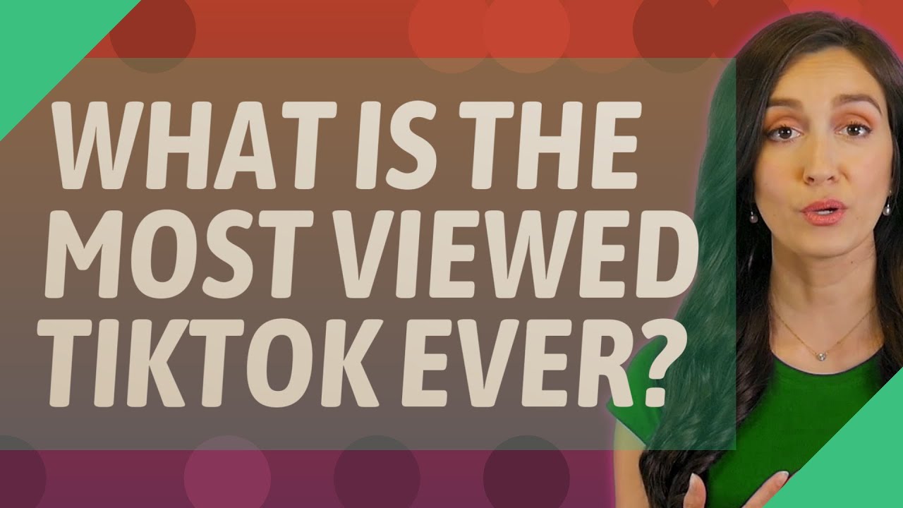 What is the most viewed TikTok ever? - YouTube